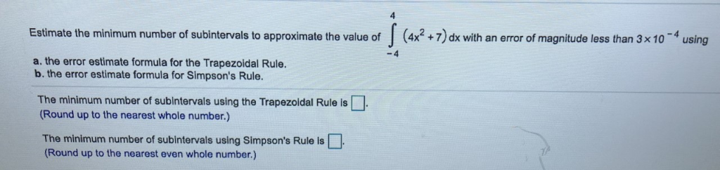 Solved Estimate the minimum number of subintervals to | Chegg.com