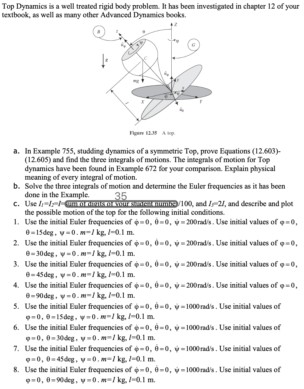Solved Top Dynamics is a well treated rigid body problem. It | Chegg.com