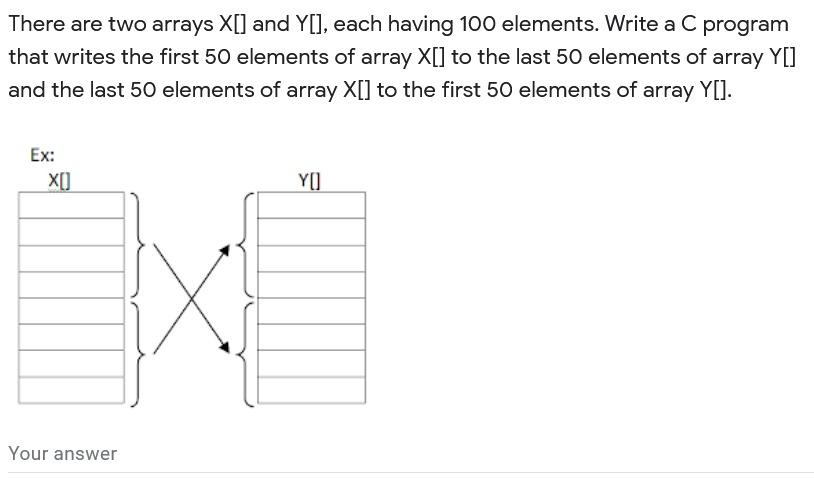 Solved There are two arrays X[] and Y[], each having 100 | Chegg.com