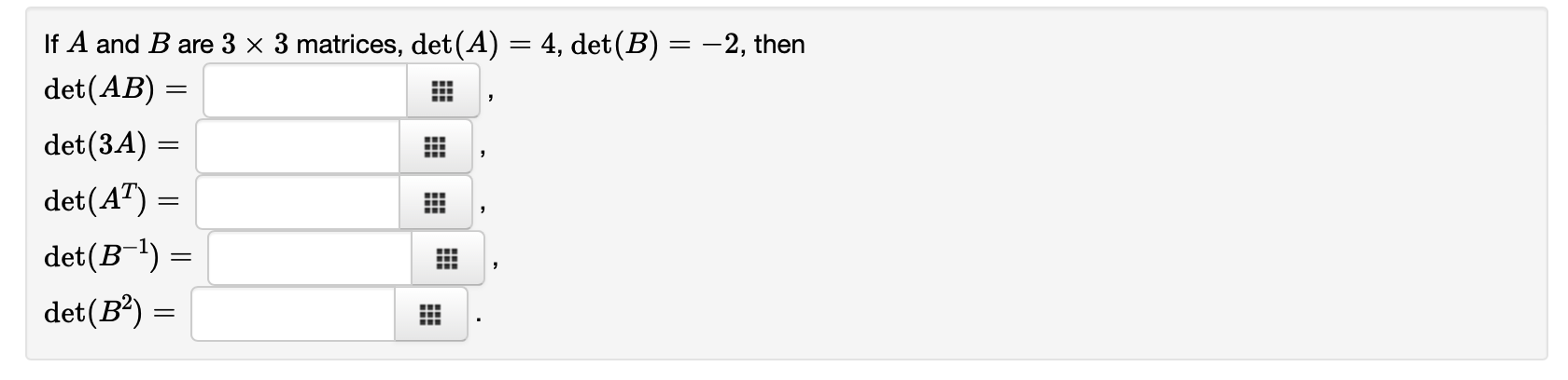Solved = 131 = If A and B are 3 x 3 matrices, det(A) = 4, | Chegg.com