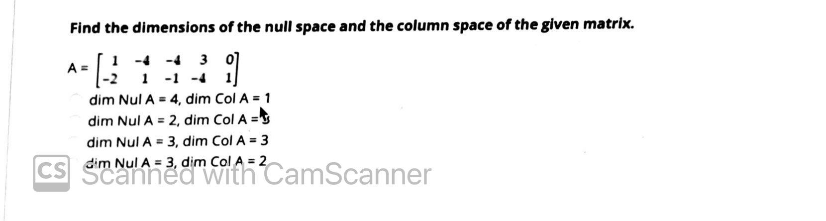 Solved Find the dimensions of the null space and the column | Chegg.com