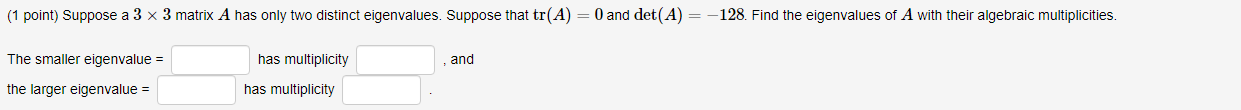 Solved (1 point) Suppose a 3×3 matrix A has only two | Chegg.com