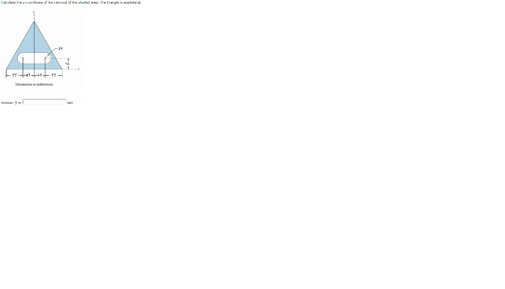 Solved Calculate the coordinate of the Centroid of the | Chegg.com