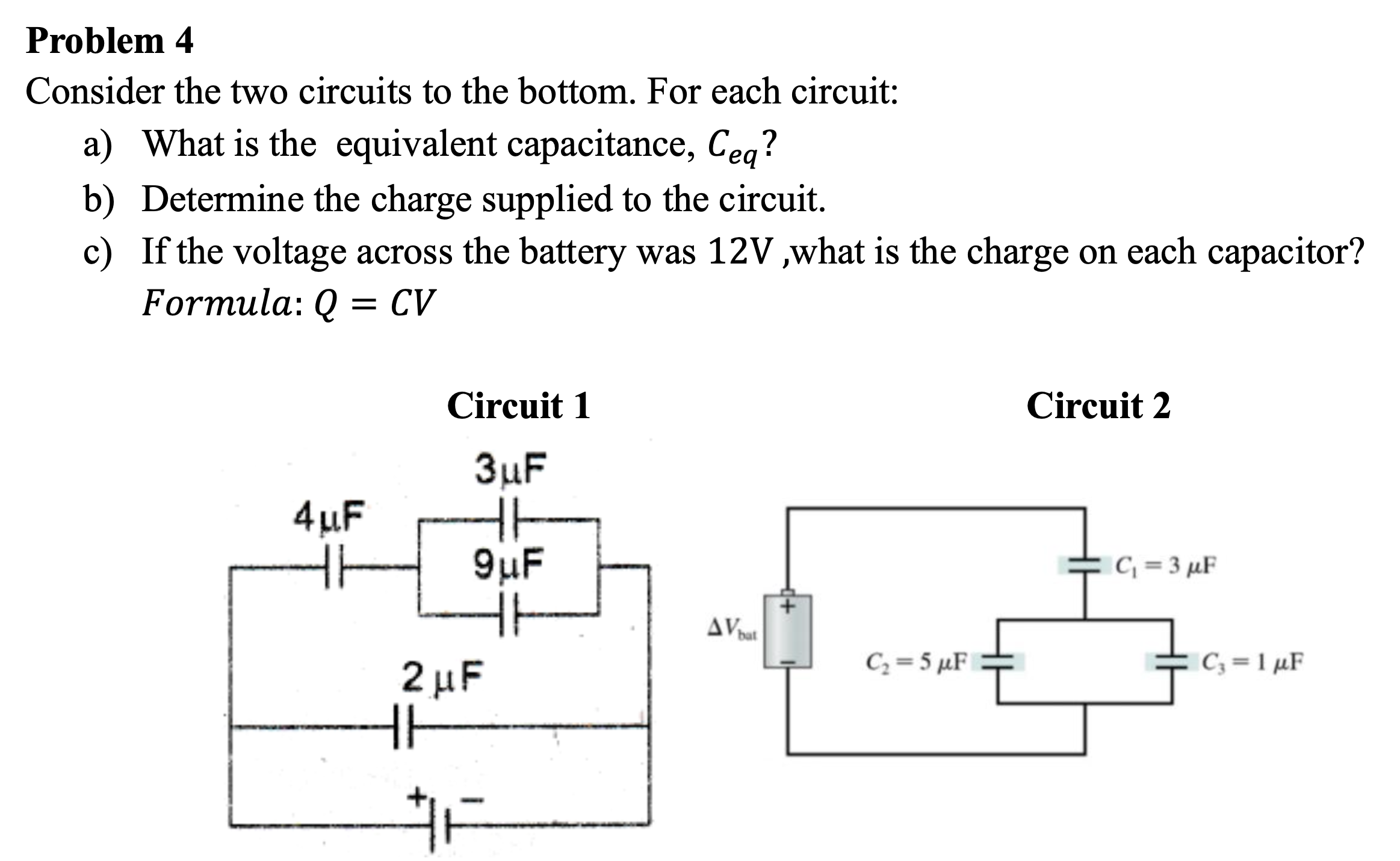 Solved Problem 4Consider the two circuits to the bottom. For | Chegg.com