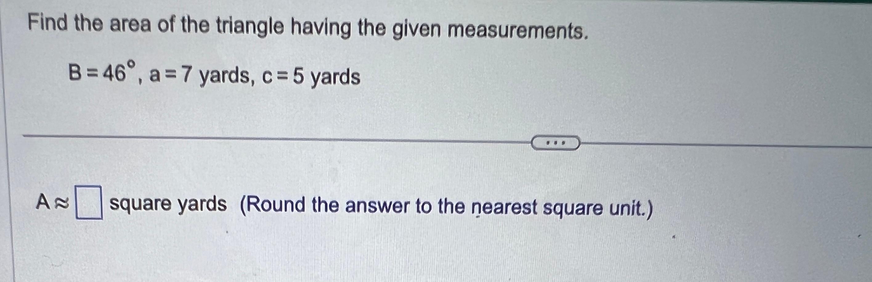 Solved Find the area of the triangle having the given | Chegg.com