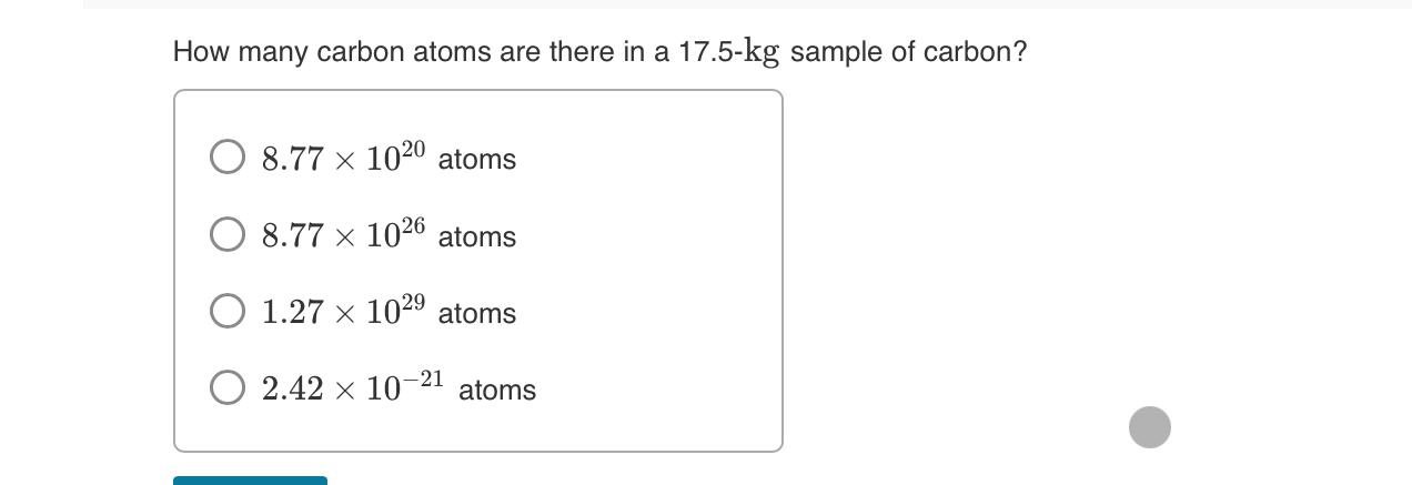 Solved How many carbon atoms are there in a 17.5−kg sample | Chegg.com
