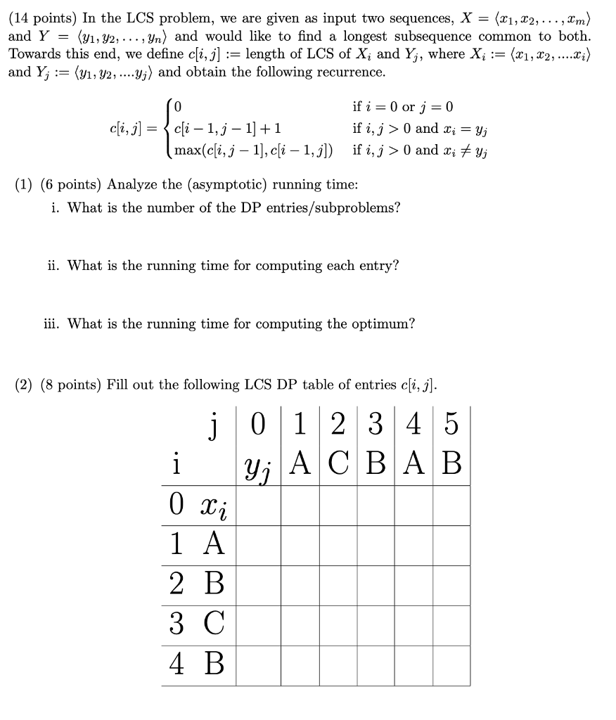 Solved (14 points) In the LCS problem, we are given as input | Chegg.com
