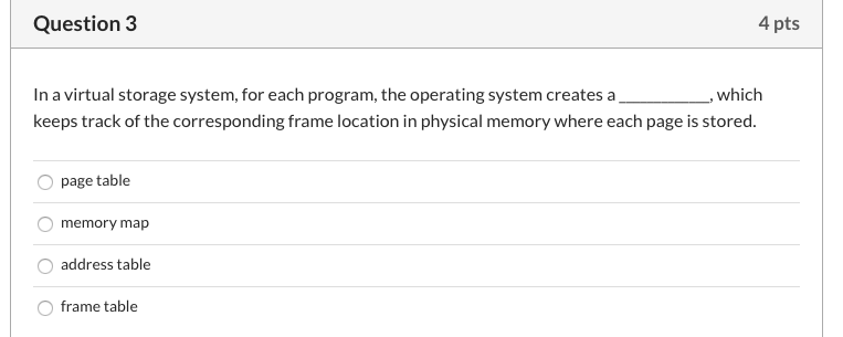 Solved Question 3 4 pts In a virtual storage system, for | Chegg.com