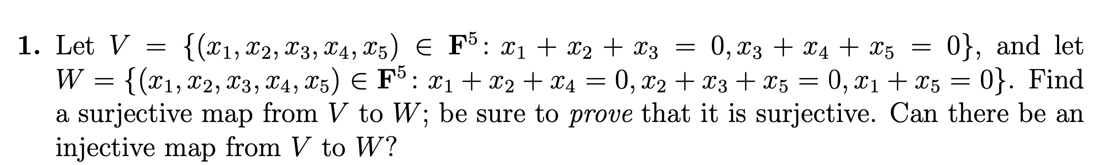 Solved Let V={(x1,x2,x3,x4,x5)∈F5:x1+x2+x3=0,x3+x4+x5=0}, | Chegg.com