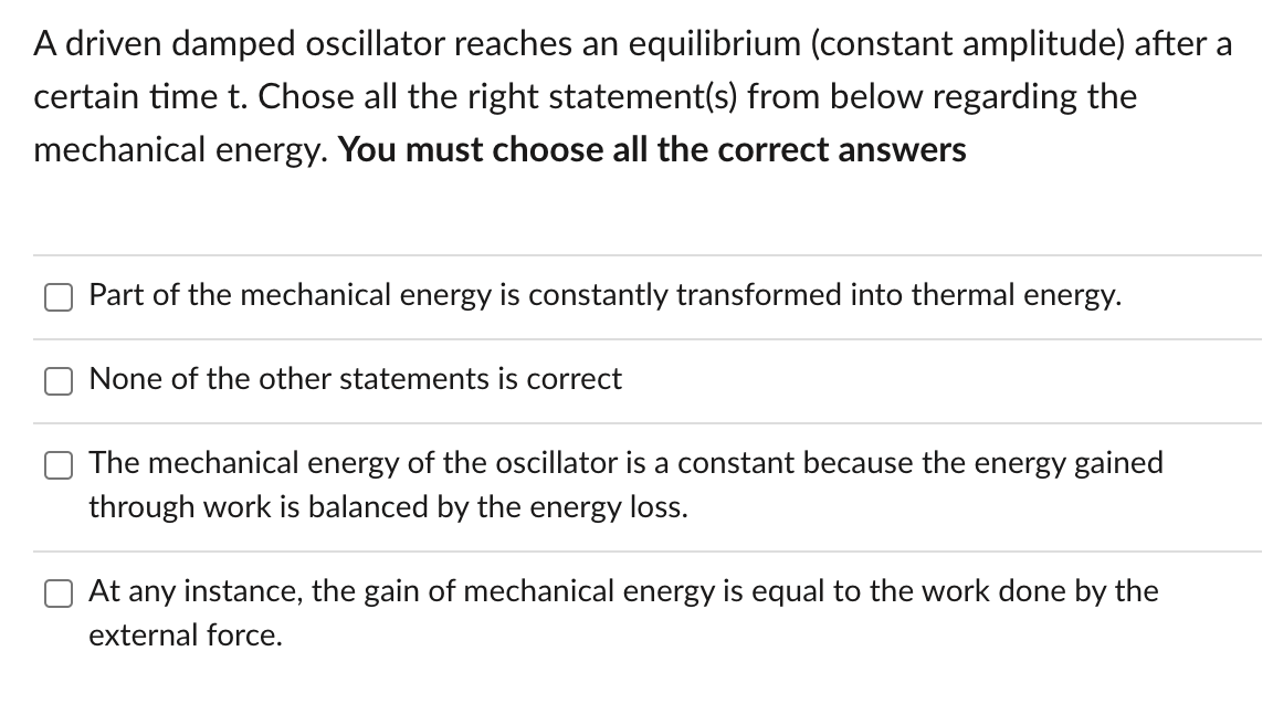 Solved A driven damped oscillator reaches an equilibrium | Chegg.com