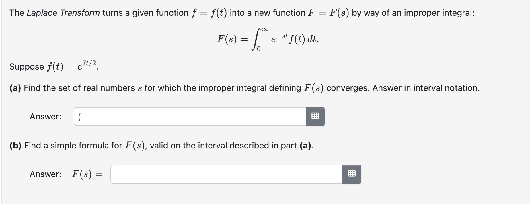 Solved The Laplace Transform turns a given function f=f(t) | Chegg.com