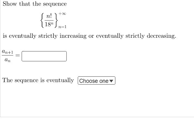 Solved Show that the sequence {18nn!}n=1+∞ is eventually | Chegg.com