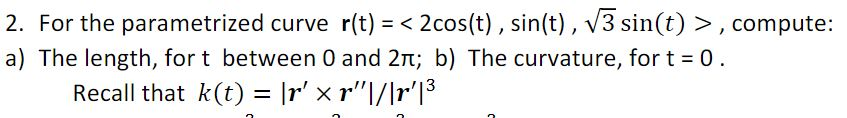 Solved 2. For the parametrized curve r(t)