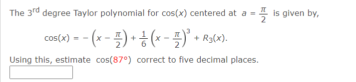 Solved The 3rd degree Taylor polynomial for cos(x) centered | Chegg.com