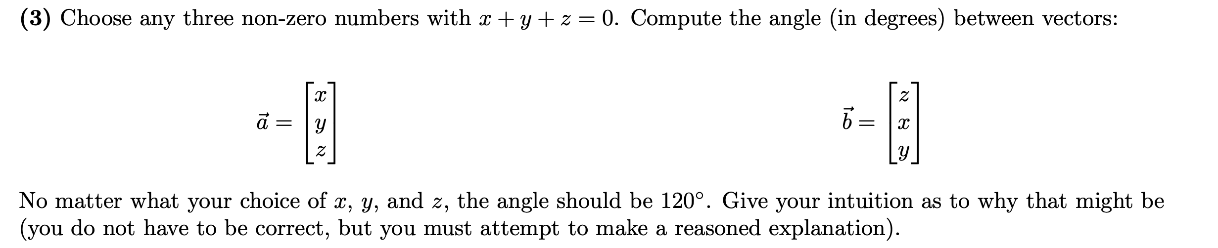 Solved (3) Choose any three non-zero numbers with x+y+z=0. | Chegg.com