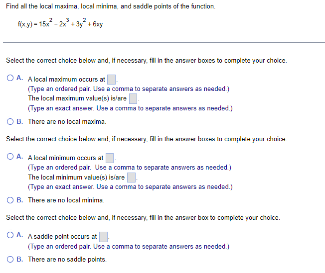 Solved Find all the local maxima, local minima, and saddle | Chegg.com
