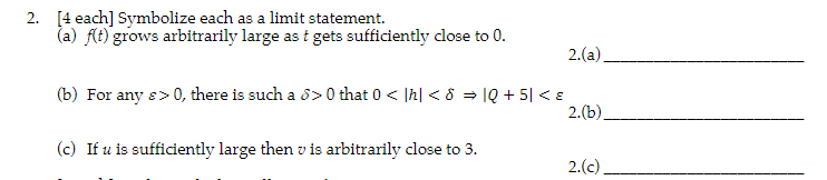 Solved 2. [4 each] Symbolize each as a limit statement. (a) | Chegg.com