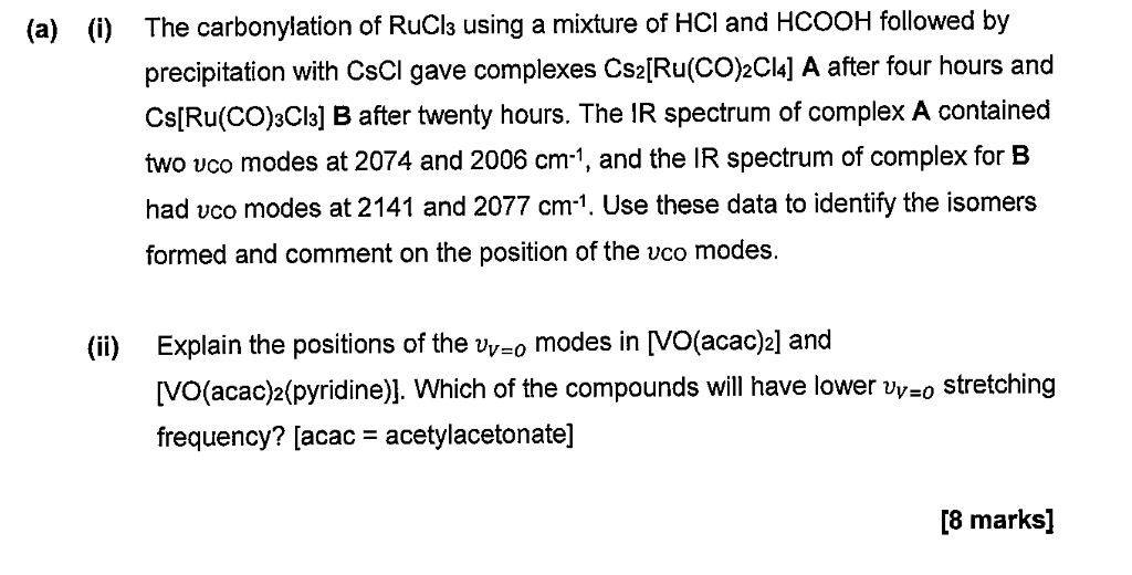 Solved (a) (i) The carbonylation of RuCl3 using a mixture of | Chegg.com