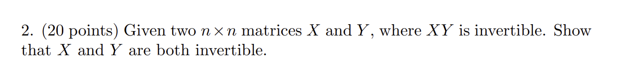 Solved 2. (20 points) Given two nxn matrices X and Y, where | Chegg.com
