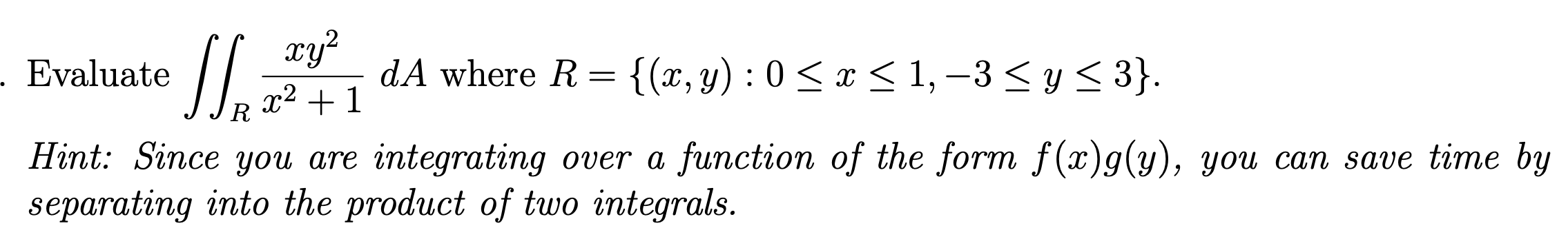 Solved SS = 2 R xy? . Evaluate dA where R= {(x, y): 0