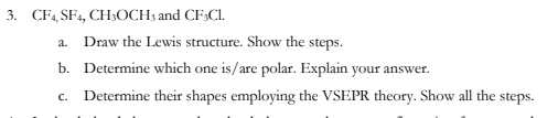 Solved 3. CF4 SF., CHOCH3 and CF CI. a. Draw the Lewis | Chegg.com