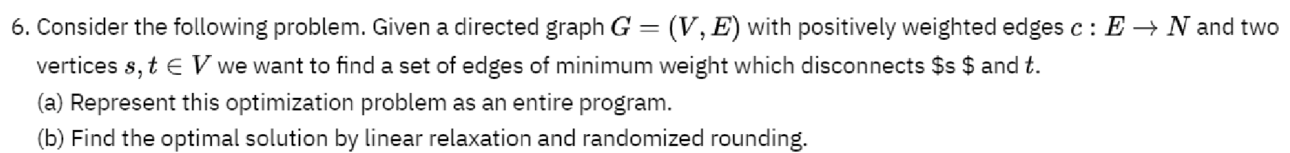 Solved 6. Consider the following problem. Given a directed | Chegg.com Solved 6. Consider the following problem. Given a directed | Chegg.com
