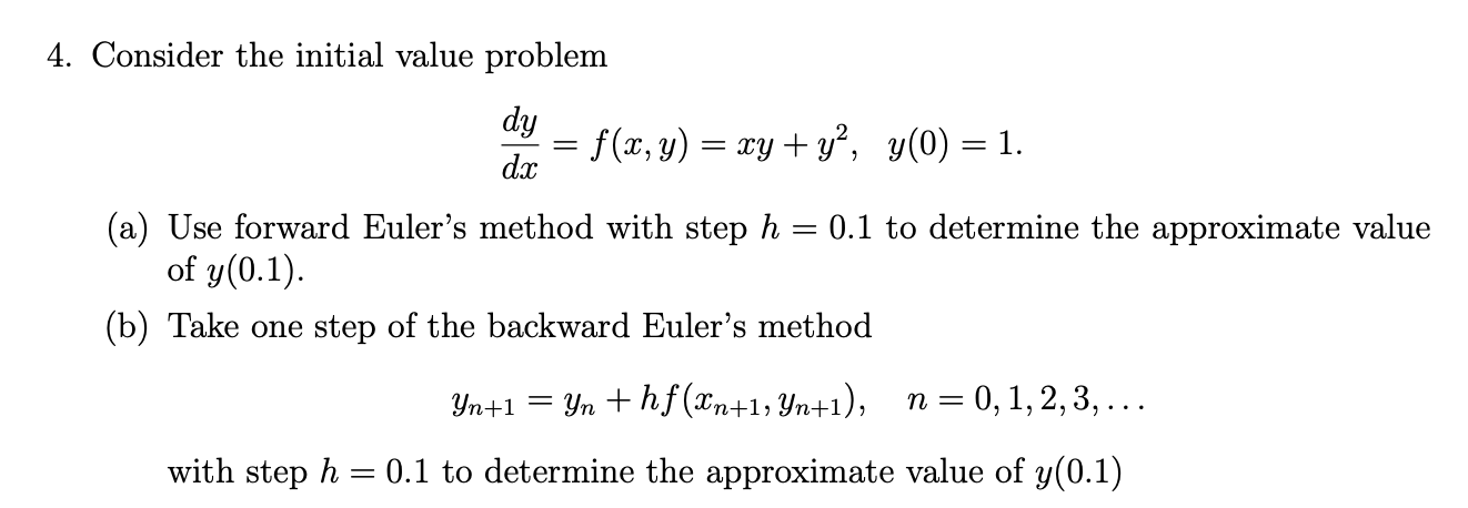 Solved 4. Consider the initial value problem dy dx = f(x, y) | Chegg.com