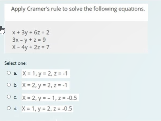 Solved Apply Cramer's rule to solve the following | Chegg.com