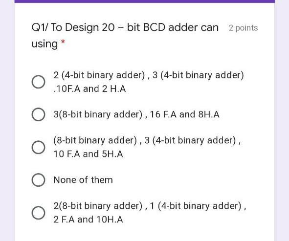 Solved Q1/ To Design 20 - bit BCD adder can 2 points using 2 | Chegg.com