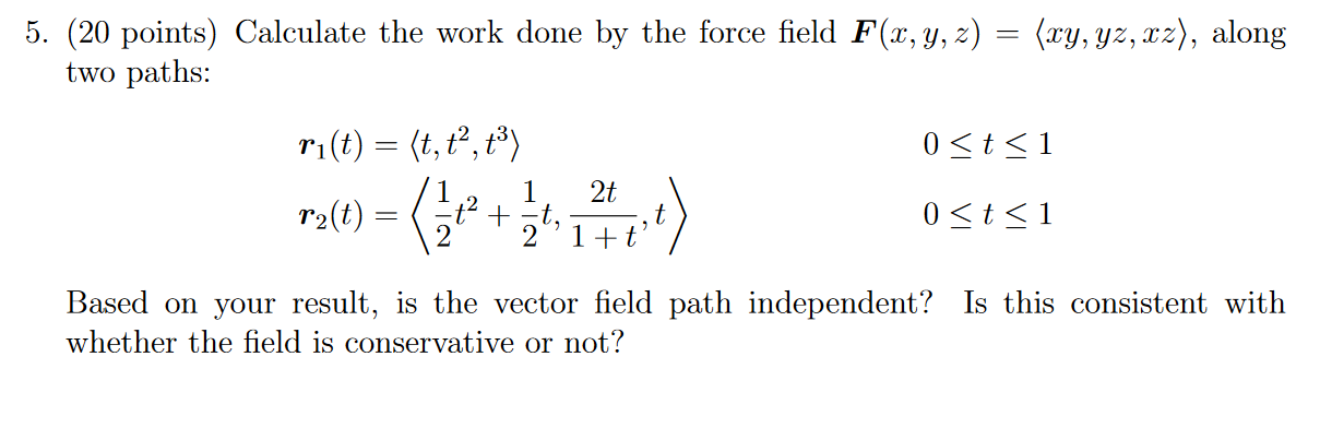 Solved Calculate the work done by the force field along two | Chegg.com