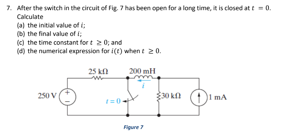 Solved After the switch in ﻿the circuit of ﻿Fig. 7 ﻿has been | Chegg.com