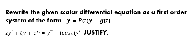 Solved Rewrite the given scalar differential equation as a | Chegg.com
