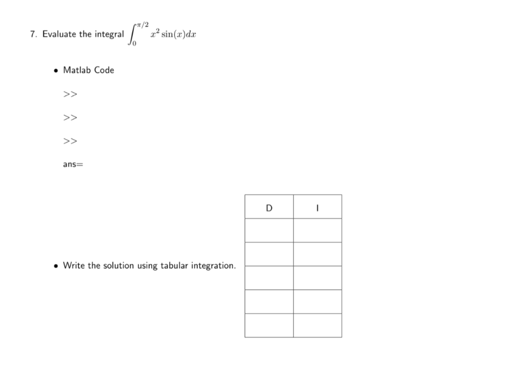 Solved 1/2 7. Evaluate the integral x2 sin(x)dx • Matlab | Chegg.com
