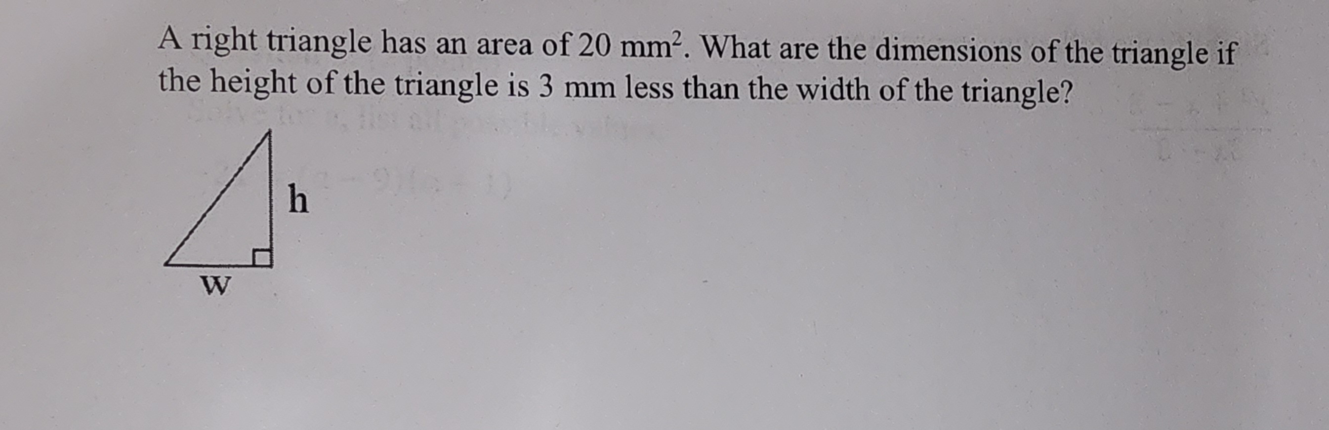 Solved A right triangle has an area of 20 mm2. What are the | Chegg.com