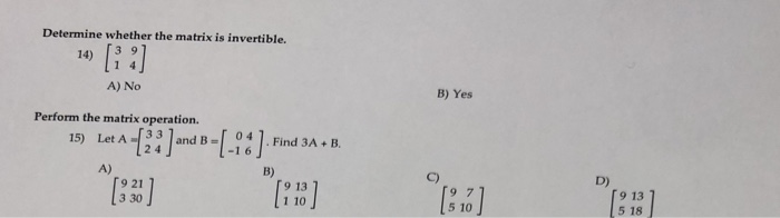 Solved Determine whether the matrix is invertible. 14) 3 9 | Chegg.com