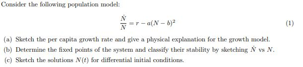 Solved Consider the following population model: =r - a(N- | Chegg.com