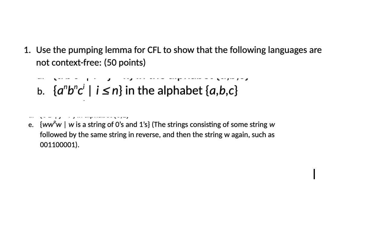 Solved 1. Use the pumping lemma for CFL to show that the | Chegg.com