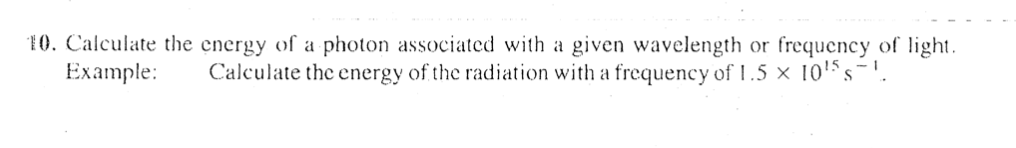 Solved 10. Calculate the energy of a photon associated with | Chegg.com