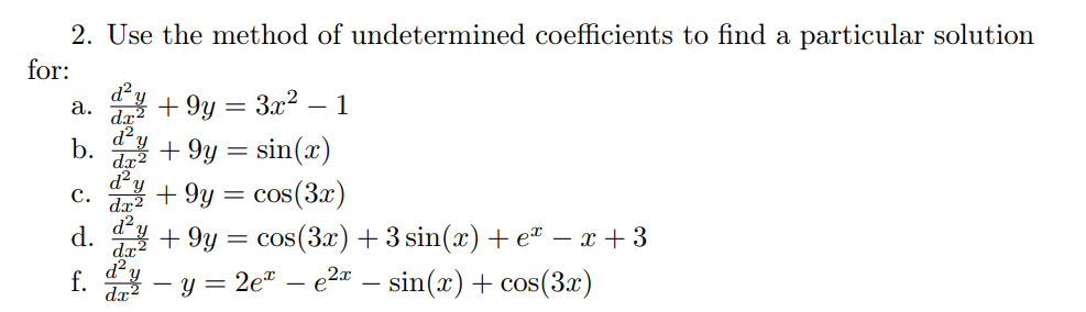 Solved 2. Use the method of undetermined coefficients to | Chegg.com
