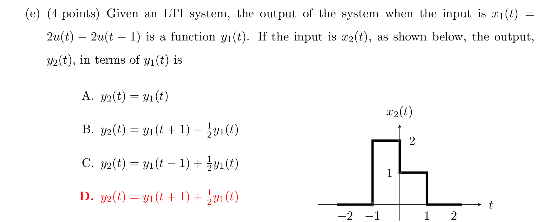 Solved (e) (4 ﻿points) ﻿Given an LTI system, the output of | Chegg.com