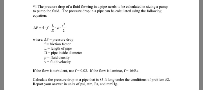#4 The pressure drop of a fluid flowing in a pipe | Chegg.com