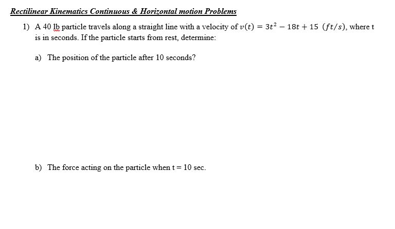 Solved Rectilinear Kinematics Continuous & Horizontal motion | Chegg.com