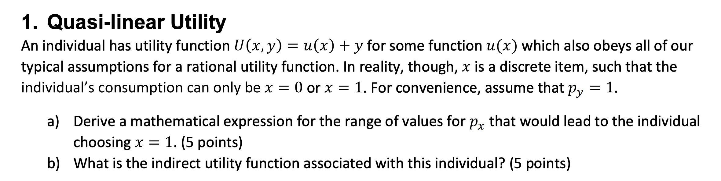 Solved 1. Quasi-linear Utility An individual has utility | Chegg.com Solved 1. Quasi-linear Utility An individual has utility | Chegg.com
