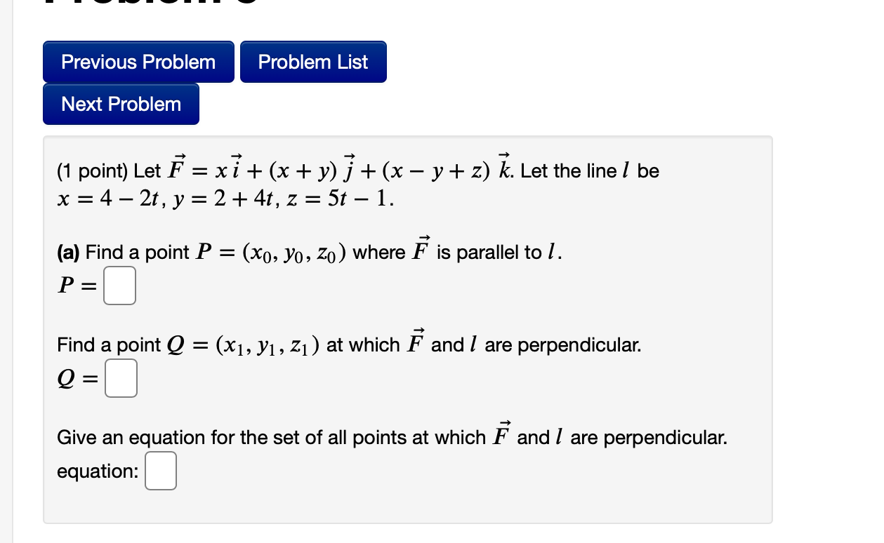 Solved (1 point) Let F=xi+(x+y)j+(x−y+z)k. Let the line l be | Chegg.com