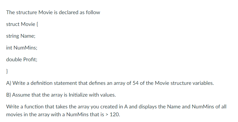 Solved The structure Movie is declared as follow struct | Chegg.com