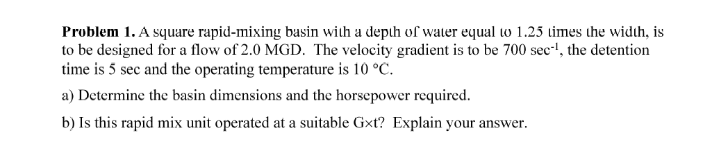 Solved Problem 1. A square rapid-mixing basin with a depth | Chegg.com