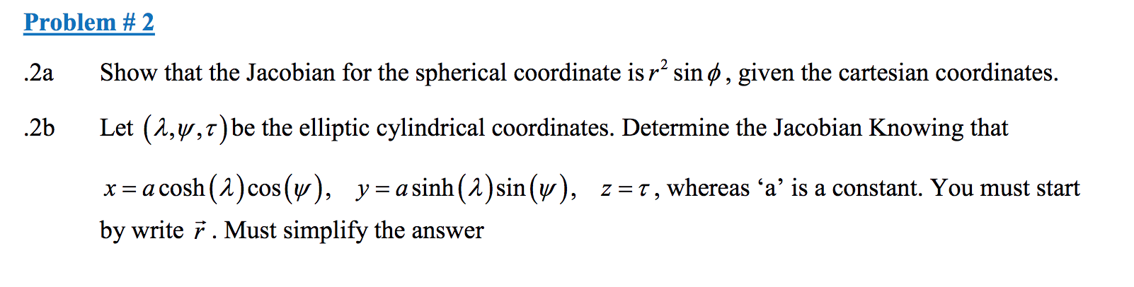 Solved Problem #2 .2a Show that the Jacobian for the | Chegg.com