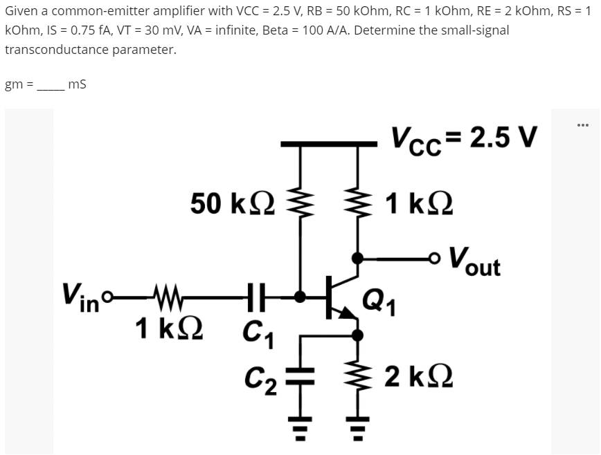 Solved Given a common-emitter amplifier with VCC = 2.5 V, RB | Chegg.com