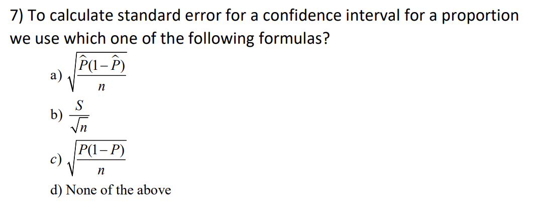 Solved 7) To calculate standard error for a confidence | Chegg.com