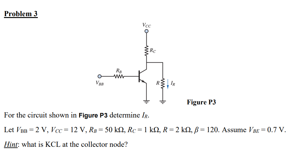 Solved Problem 3 Vcc 'Rc RB w O VBB Figure P3 For the | Chegg.com